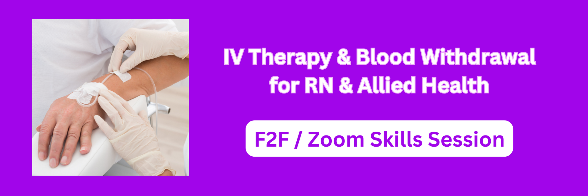 Educate-Simplify | IV Therapy & Blood Withdrawal for RN & Allied Health [ZOOM SKILLS]